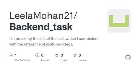 github leelamohan21 backend task i m providing the link of the task