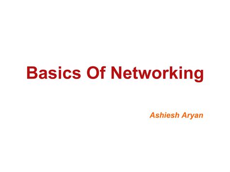 Basics Of Networking Overview PPT