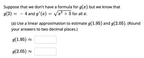 Solved Suppose That We Don T Have A Formula For G X But We Chegg Com