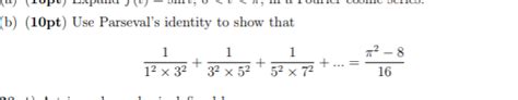 solved b 10pt use parseval s identity to show that