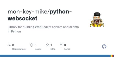 Github Mon Key Mikepython Websocket Library For Building Websocket Servers And Clients In Python