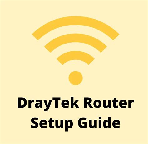 Draytek Router Setup Guide Yellowcom