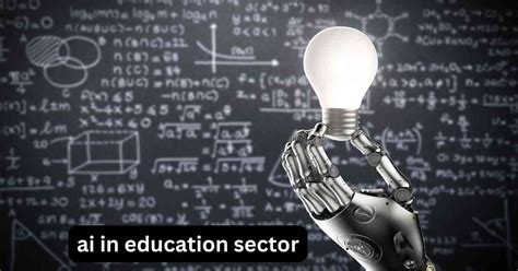 ai in education sector transforming learning with ai