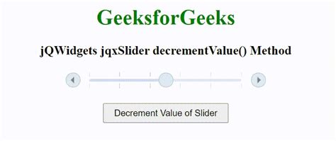 JQWidgets JqxSlider DecrementValue Method GeeksforGeeks