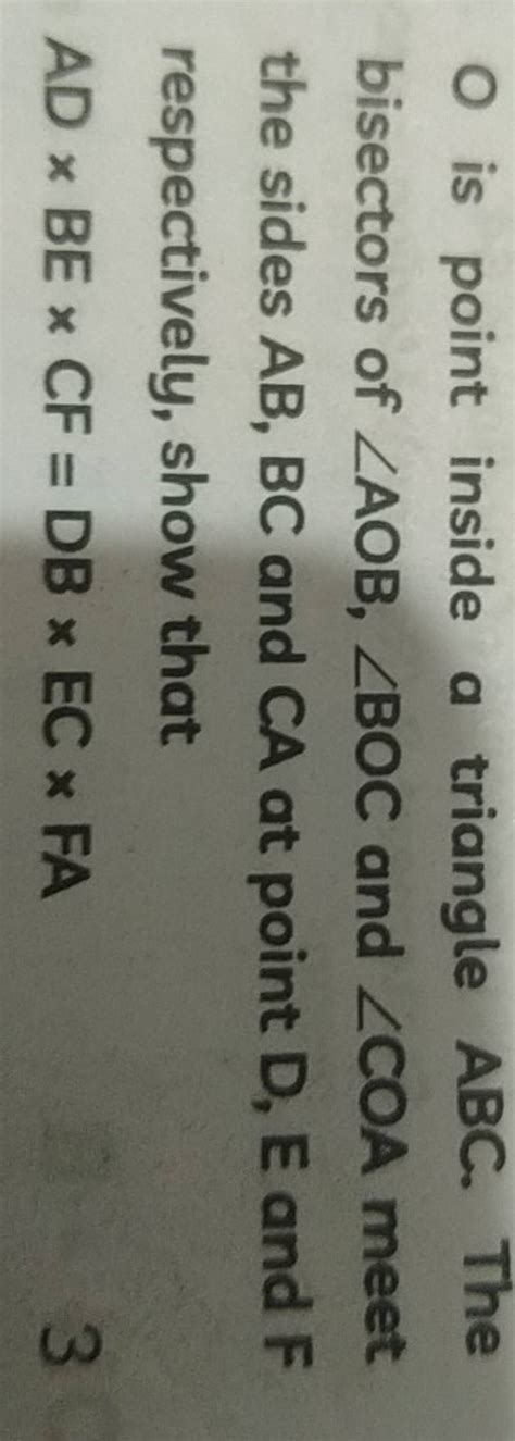 O Is Point Inside A Triangle Abc The Bisectors Of Aob Boc And Coa Mee