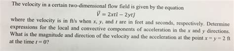 solved the velocity in a certain two dimensional flow field