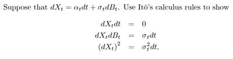 Solved Suppose that dXt Qtdt 0 dBt Use Itô s calculus Chegg com