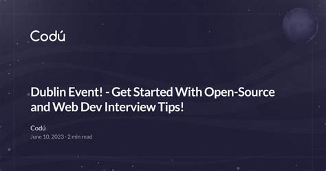 Dublin Event Get Started With Open Source And Web Dev Interview Tips