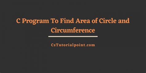 C Program To Find Area And Circumference Of Circle