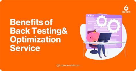 back testing and optimization core devs ltd