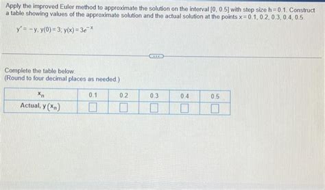 solved apply the improved euler method to approximate the