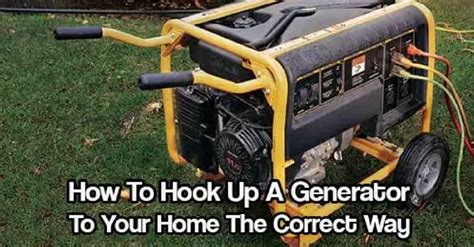 How To Hook Up A Generator To Your Home The Correct Way