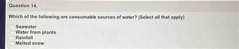 solved which of the following are consumable sources of water select