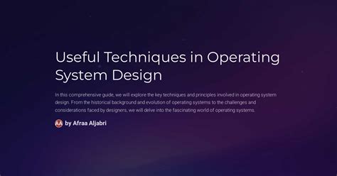 Useful Techniques In Operating System Design