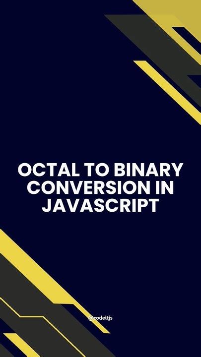 Octal To Binary Conversion In Javascript Coding Programming