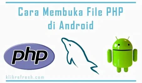 Cara Membuka File Php Di Android Ksweb Termux Klik Refresh