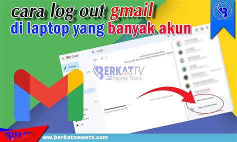 Cara Logout Gmail Di Laptop Yang Banyak Akun Berkatnews Tv
