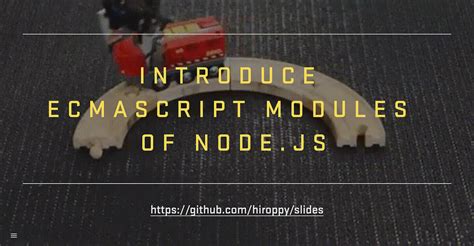 Introduce Ecmascript Modules Of Nodejs By Hiroppy😶 Medium