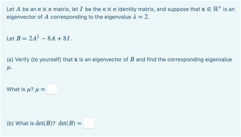 solved let a be an n × n matrix let i be the n × n identity matrix