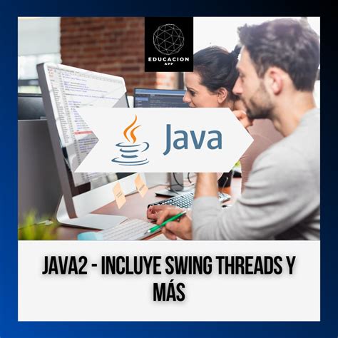 Java2 Incluye Swing Threads Y Más Educación App