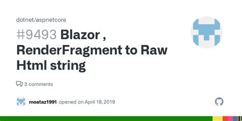 Blazor RenderFragment To Raw Html String Issue Dotnet Aspnetcore GitHub