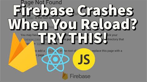 React Firebase Web App Crashes When You Reload Try This Youtube