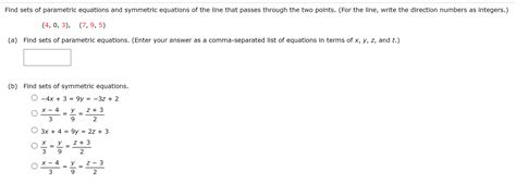 solved find sets of parametric equations and symmetric