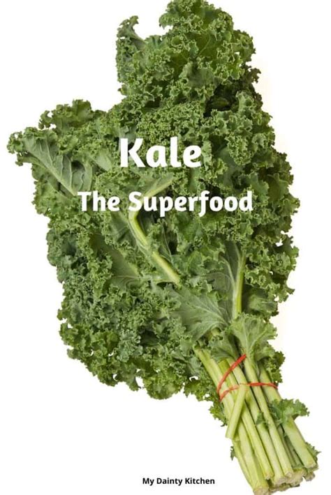 Nutrition And Health Benefits Of Kale Leaves My Dainty Kitchen
