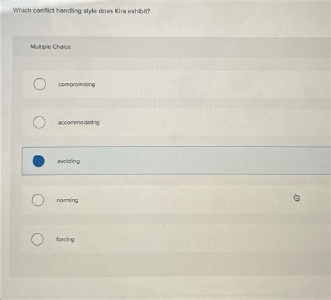 Solved Which Conflict Handling Style Does Kira