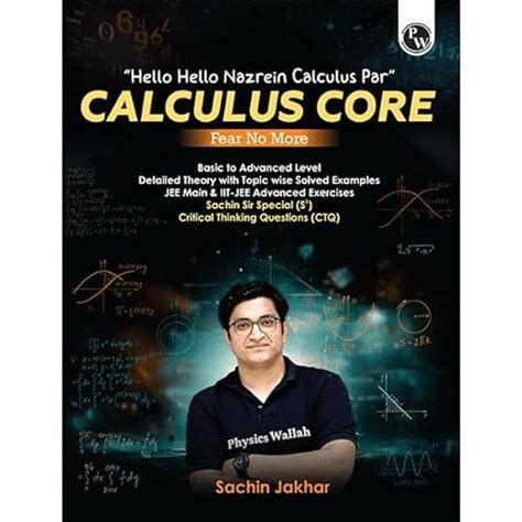 Pw Calculus Core Fear No More Calculus Book By Sachin Jakhar For Jee