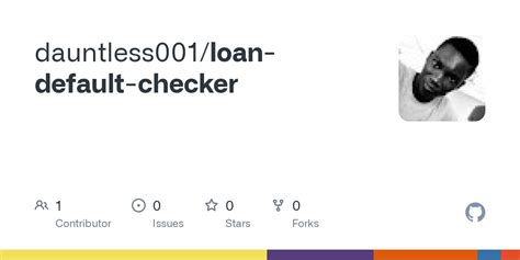 Github Dauntless001loan Default Checker