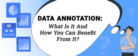 data annotation what is it and how you can benefit from it ccc