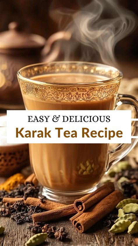 Authentic Karak Chai Recipe A Bold And Spiced Middle Eastern Tea