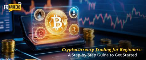 Cryptocurrency Trading For Beginners A Step By Step Guide To Get Started