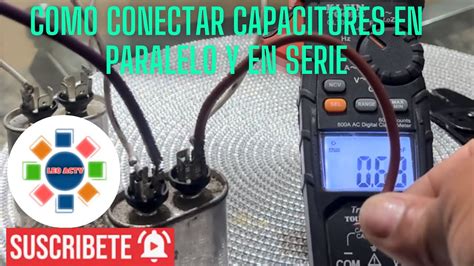 Aprende A Conectar Capacitores En Paralelo Y En Serie Como Un Experto