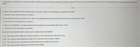 Solved The Principle Of Redundancy Is Used When System Reliability Is Improved Through