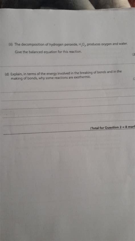 Ii The Decomposition Of Hydrogen Peroxide H₂o₂ Produces Oxygen And Wat