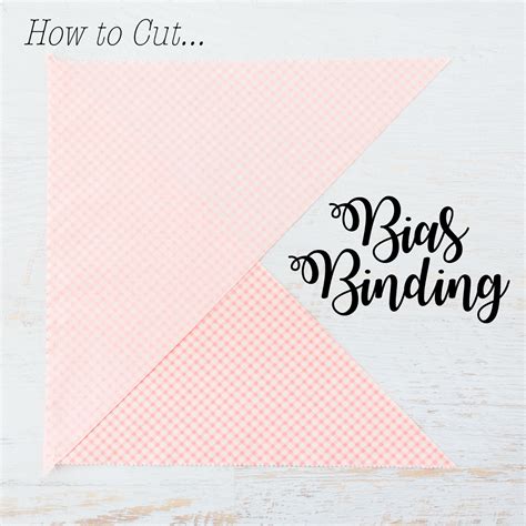 How To Cut Sew Bias Binding Loganberry Handmade