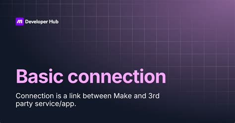 Basic Connection Make Developer Hub