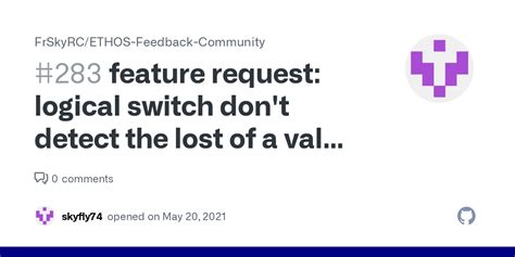 Feature Request Logical Switch Dont Detect The Lost Of A Value In Telemetry · Issue 283