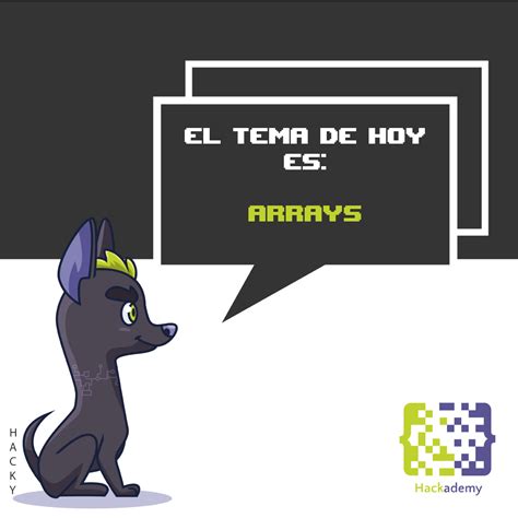 Hackademymx ¿conoces Los Arrays De Javascript Hoy Te