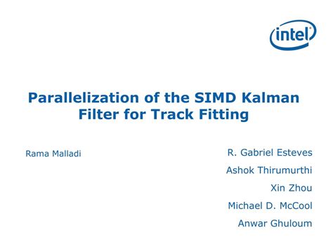 Ppt Parallelization Of The Simd Kalman Filter For Track Fitting
