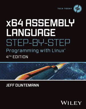 x64 Assembly Language Step-by-Step: Programming with Linux, 4th Edition ...