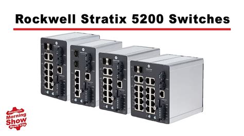 Rockwell Stratix 5200 Switches News Clip Youtube