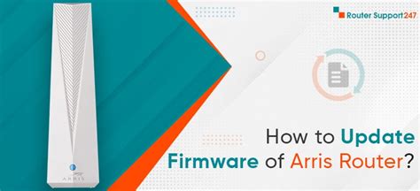 How To Update Firmware Of Arris Router William Medium
