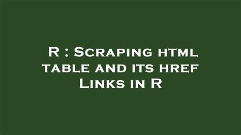R Scraping Html Table And Its Href Links In R YouTube