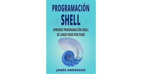 Programacion Shell Aprende Programacion Shell De Linux Paso Por Paso