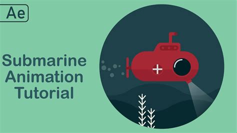 Submarine Vector Animation Tutorial After Effects Tutorial Create And Animation Youtube