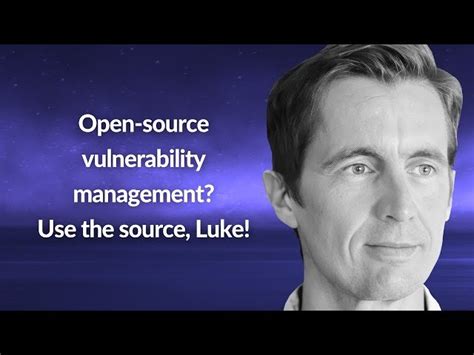 Free Video Open Source Vulnerability Management Use The Source