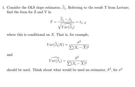 1 Consider The Ols Slope Estimator β1 Referring To